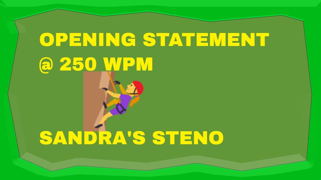 OPENING STATEMENT @ 250 WPM. - YouTube