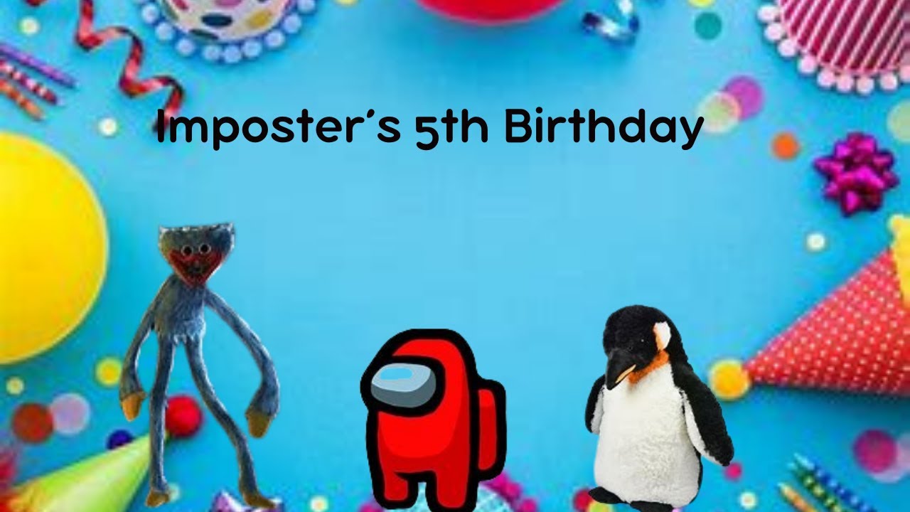 M&E Movie: Imposter's 5th Birthday - YouTube