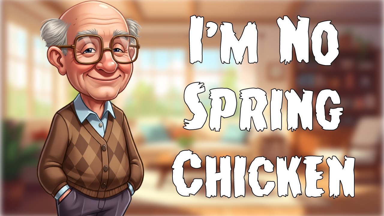 🎵 I'm No Spring Chicken - Funny Country Song About Aging And Raising a ...