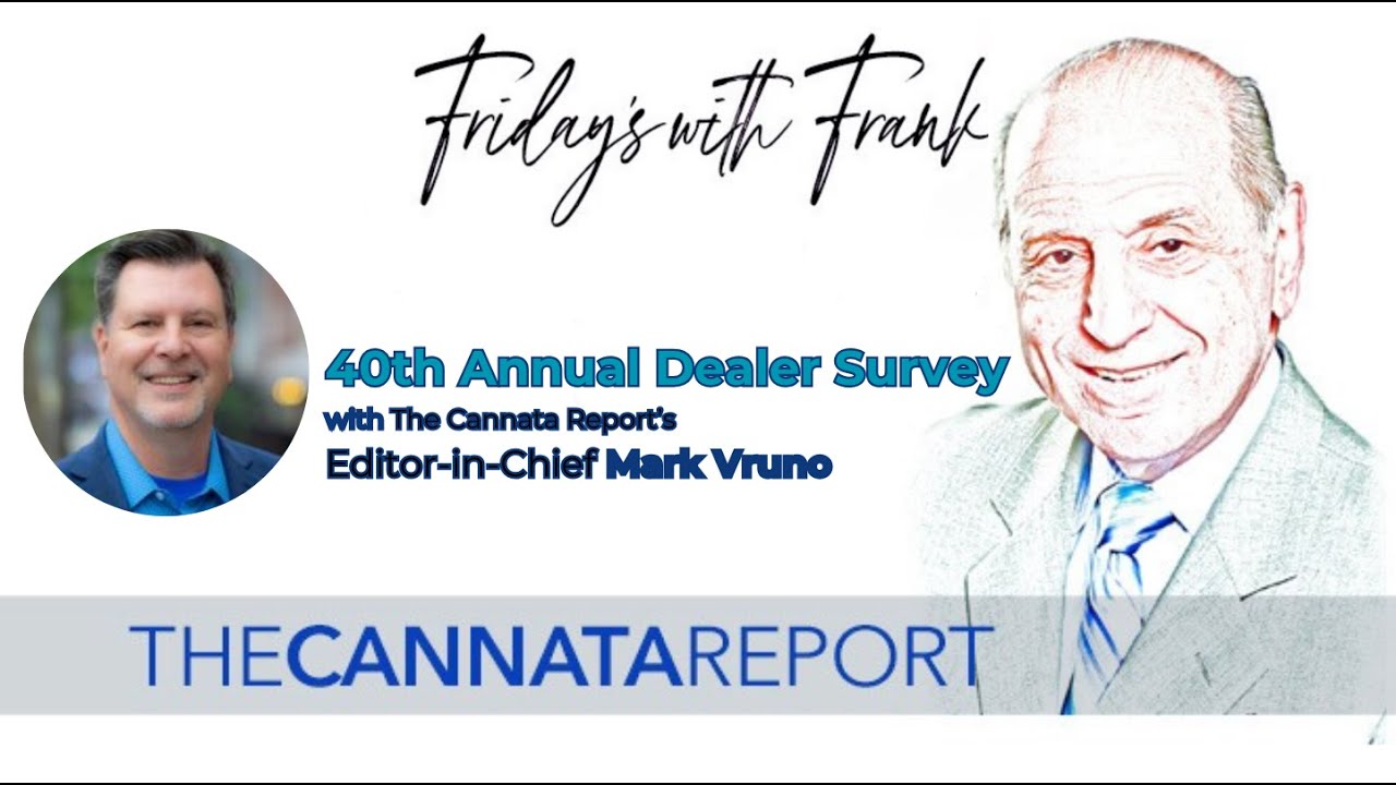 FRIDAYS WITH FRANK: The Cannata Report's Annual Dealer Survey - YouTube