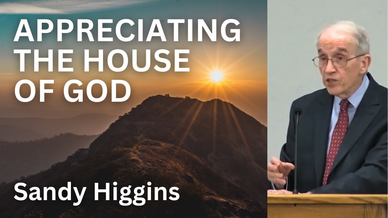 Dr A.J. Higgins - Appreciating the House of God - YouTube