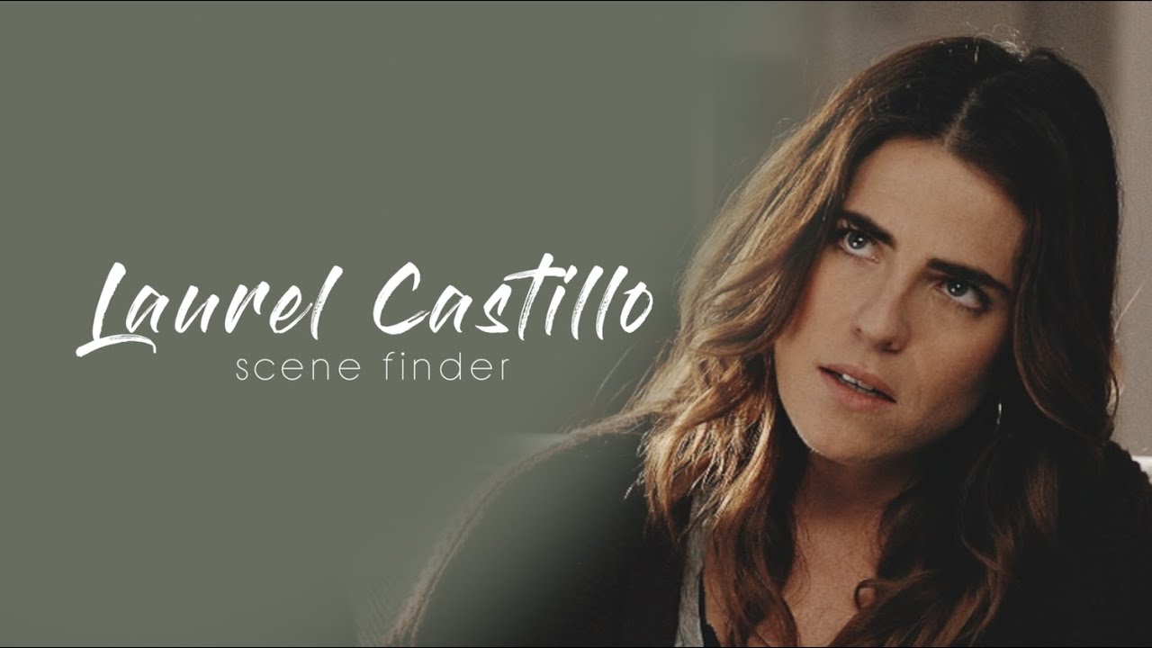 Laurel Castillo | scene finder [S3B] - YouTube