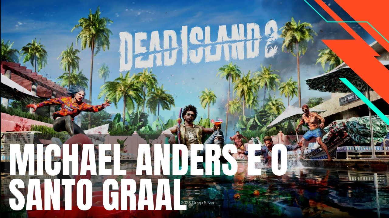 Dead Island 2 Gameplay - Michael Anders e o Santo Graal - YouTube
