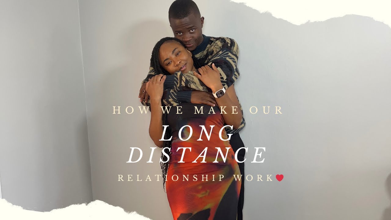 A FEW THINGS WE DO TO MAKE OUR LONG DISTANCE RELATIONSHIP WORK!!! - YouTube