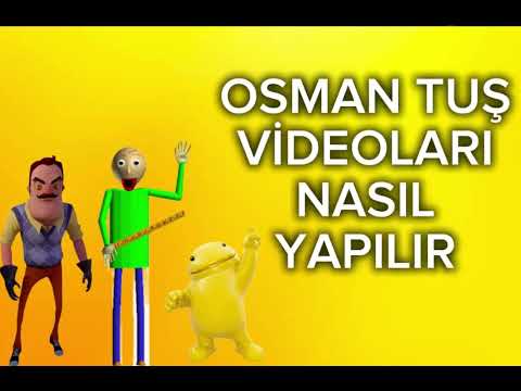 Osman Tuş Videoları Nasıl Yapılır? Detaylı Anlatım