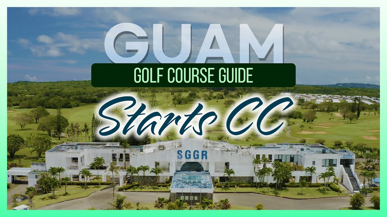 [ENG Sub] 스타츠 괌 골프 리조트 코스 가이드 27H (Starts Guam Golf Resort Course Guide ...