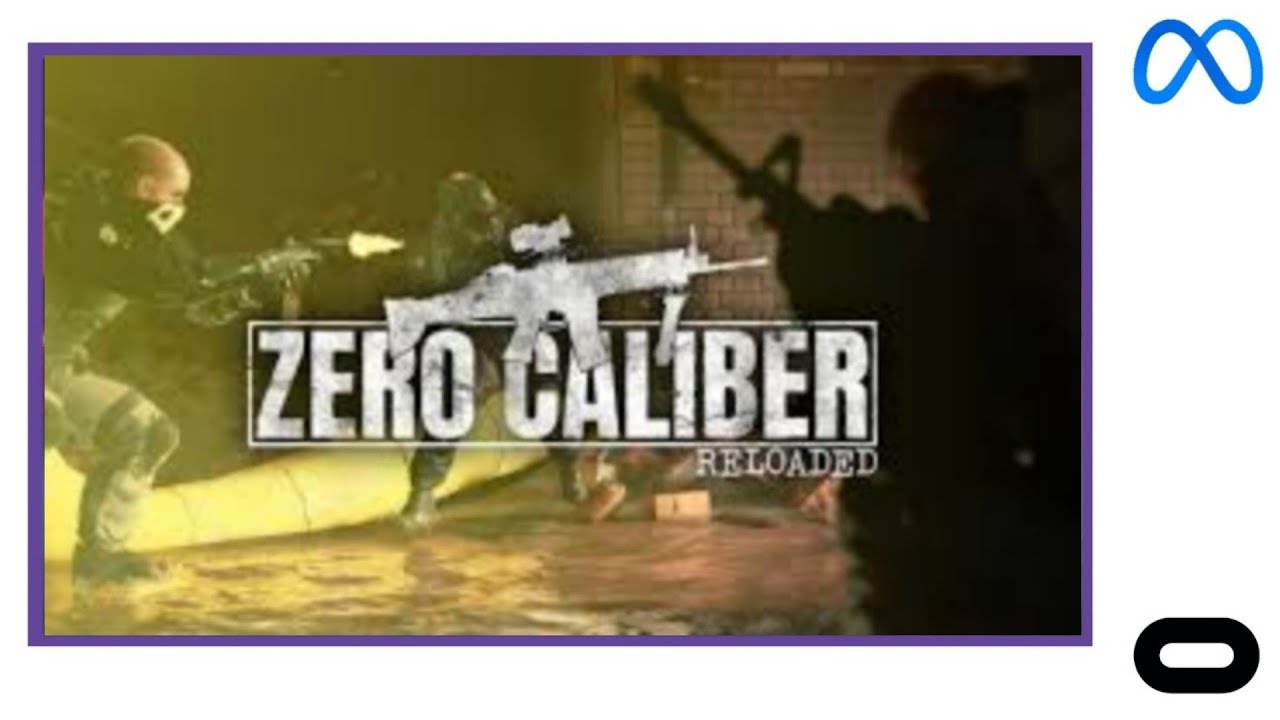 Zero Caliber: Reloaded (2021) [Quest 2] (commentary) Tutorial and ...