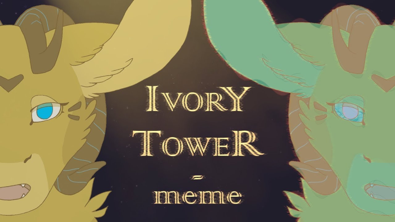 Ivory Tower | Meme {original} - YouTube
