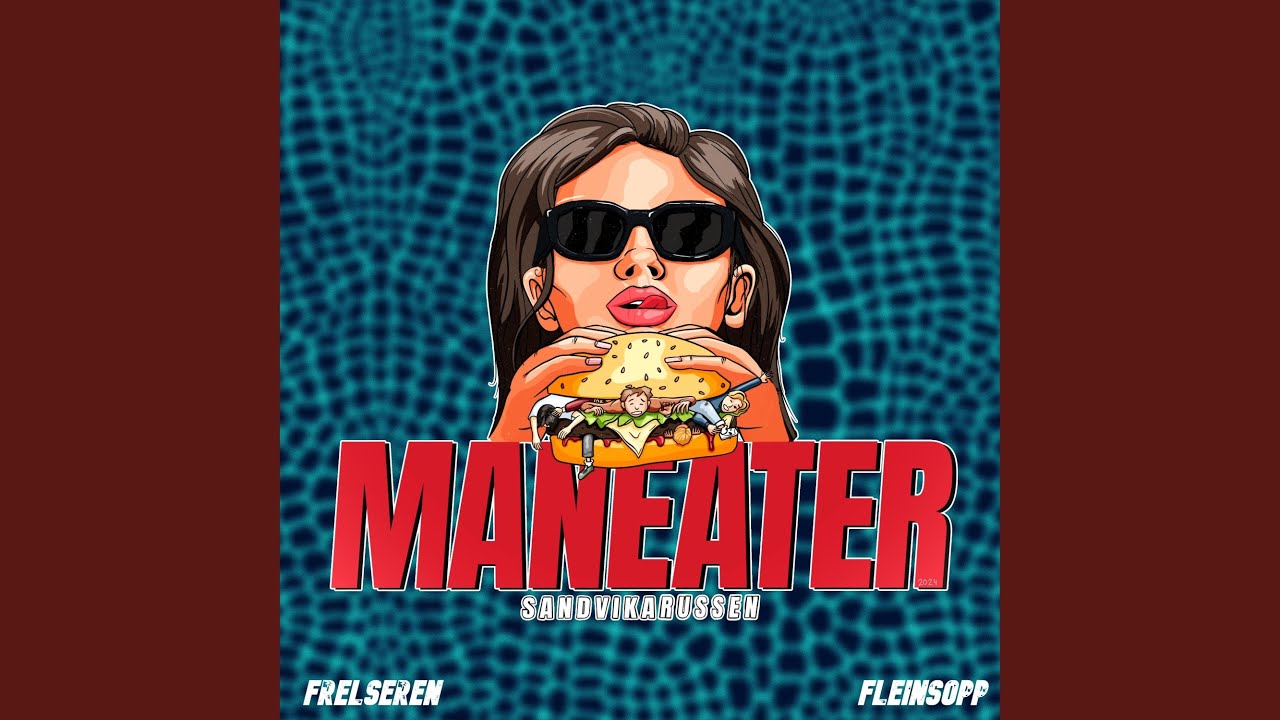 DETTE ER MANEATER (Maneater 2024) - Frelseren & Fleinsopp: Song Lyrics ...
