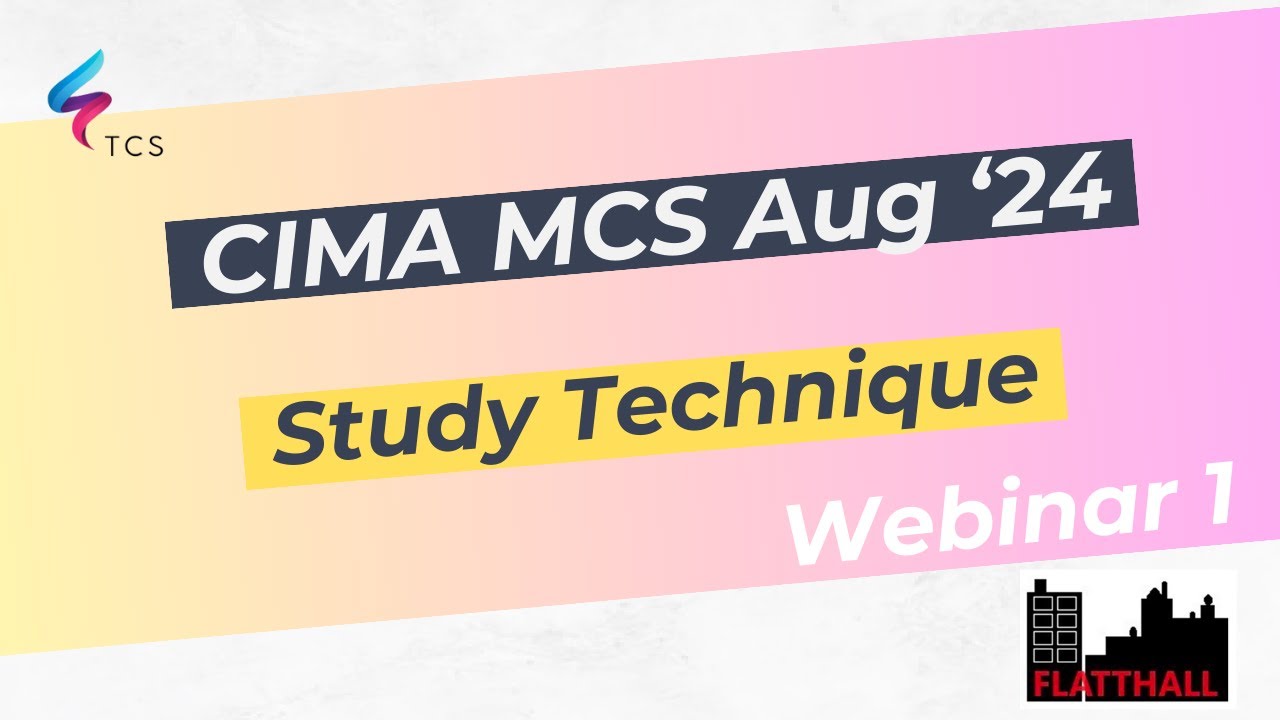 CIMA Management Case Study (MCS) August 2024 (Flatthall) - Webinar 01: Study Plan - YouTube
