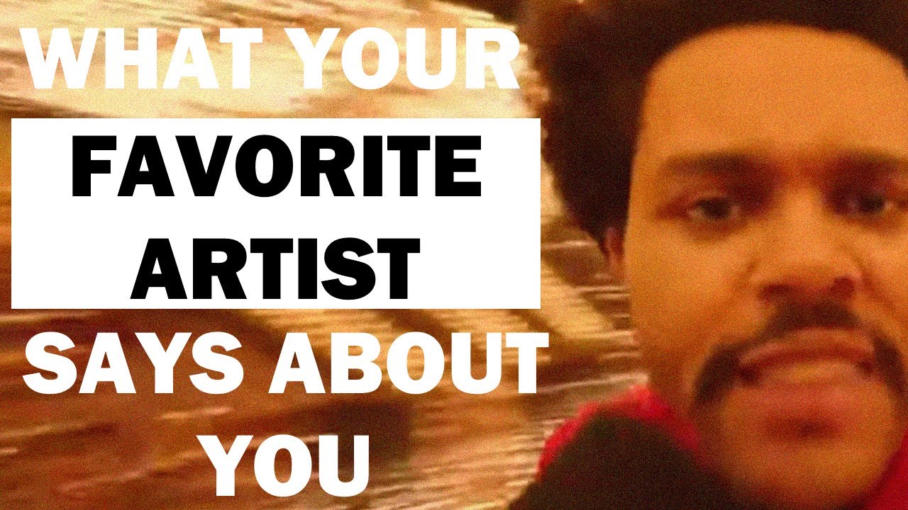 What your Favorite Artist says about you! (extremely serious) - YouTube