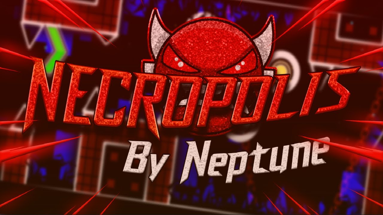 Necropolis By Neptune (Amber Demon) | Geometry Dash - YouTube