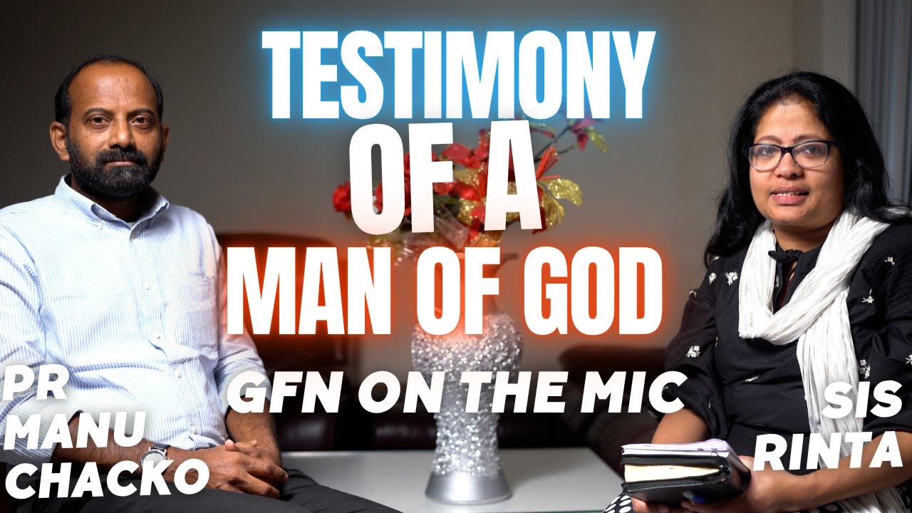 The Testimony of Pr Manu Chacko | GFN On The Mic | MALAYALAM - YouTube