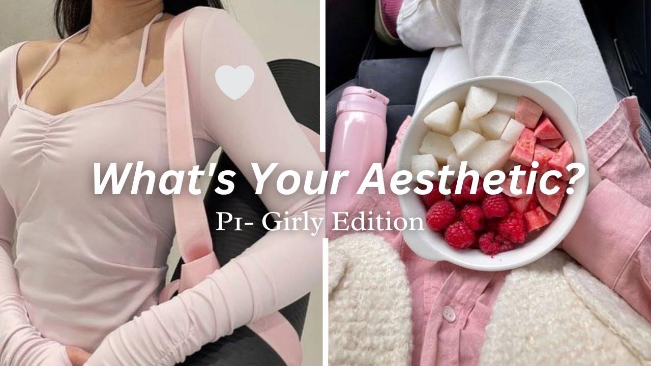 AESTHETIC QUIZ | What's your aesthetic?? P1- Girly Edition - YouTube