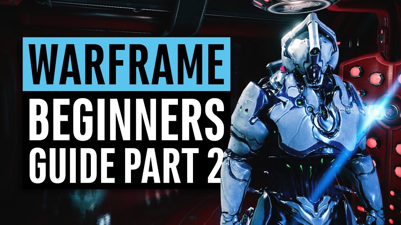 Warframe | Beginners Guide 2018 Episode 2 (Warframe Farming, Void Relics, Platinum) - YouTube