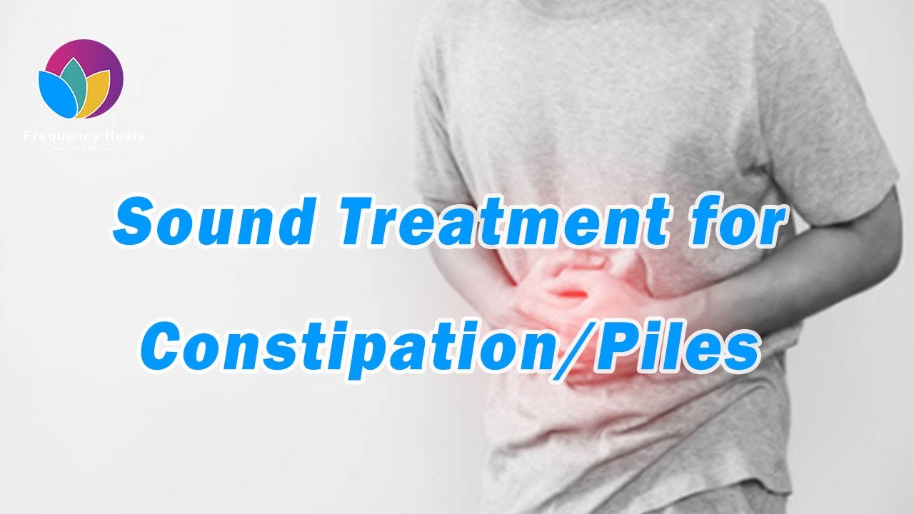 Constipation/Piles Treatment丨Reduce Difficulty in Defecating丨Healing ...
