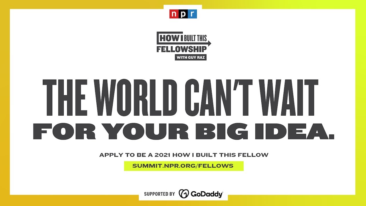 Announcing NPR's 2021 How I Built This Fellowship - YouTube