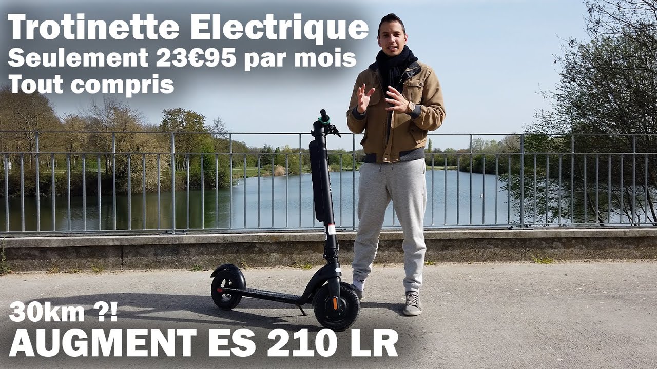 AUGMENT ES 210 - La trottinette à 23€95 par mois ! La meilleure idée ? Et Echange à neuf 24 mois ...