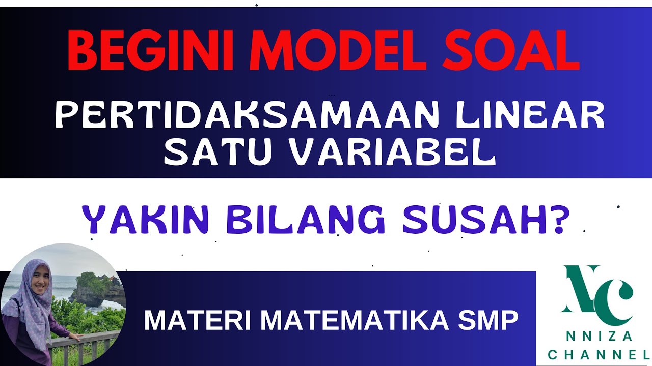 Soal Pertidaksamaan Linear Satu Variabel, Matematika SMP. @n-niza - YouTube
