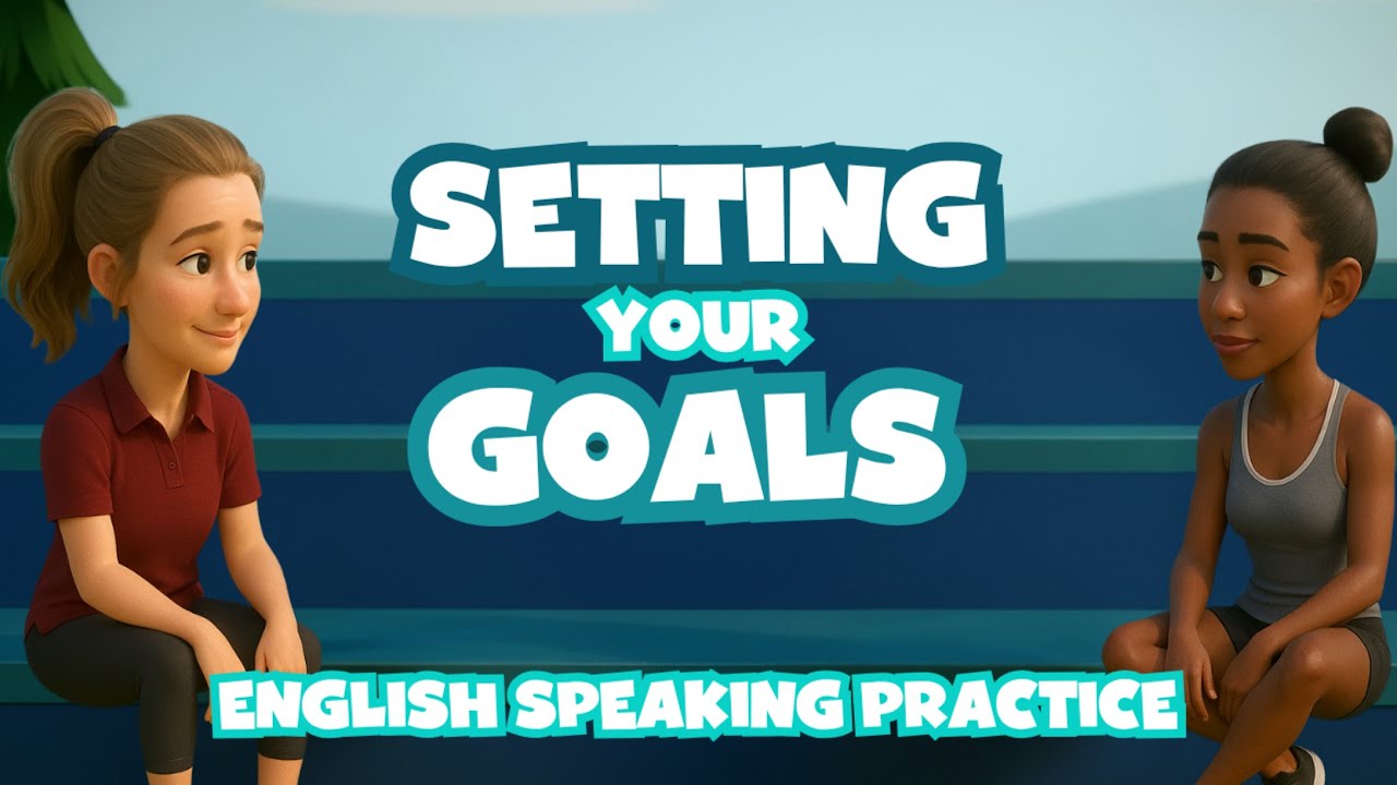 American English Conversation Practice - Set Your Goals - Daily English ...