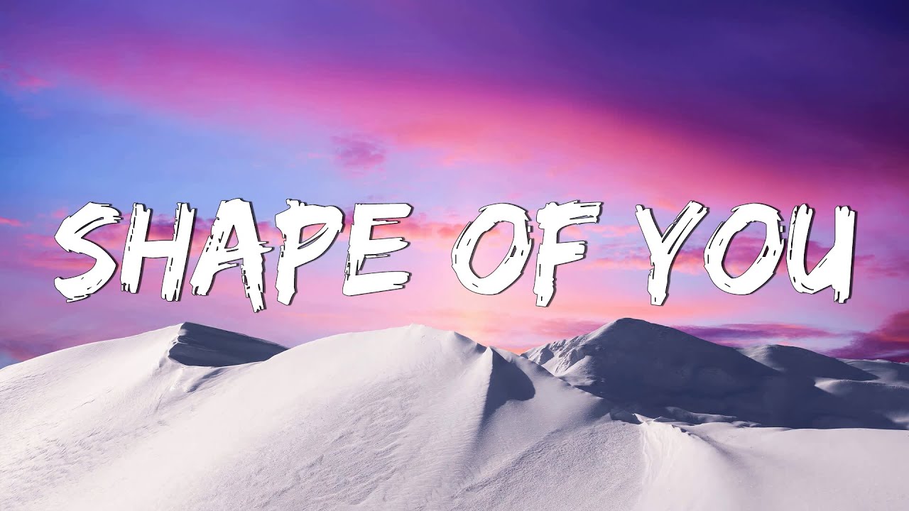 Shape of You - Ed Sheeran (Lyrics) - YouTube