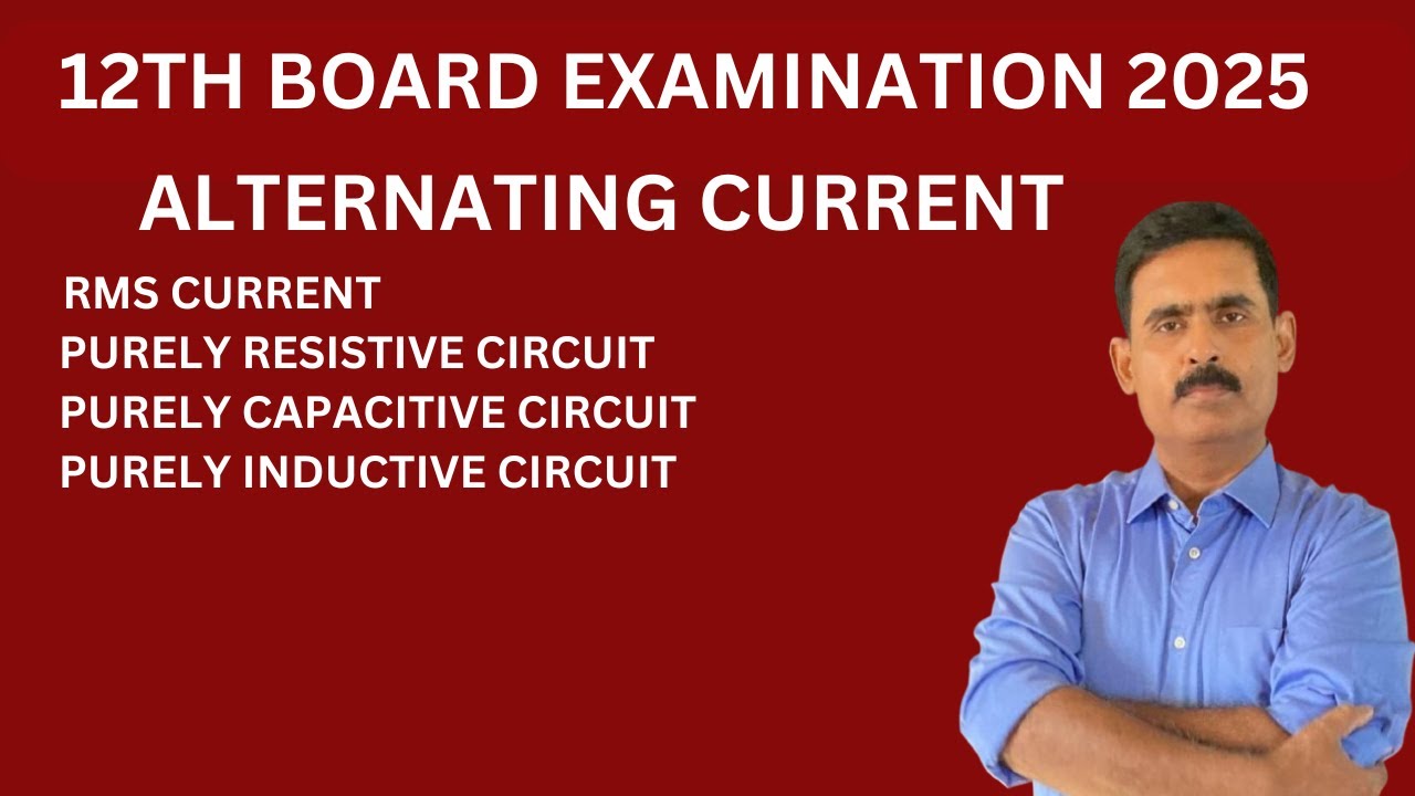 ALTERNATING CURRENT || 12th BOARD EXAMINATION 2025 || - YouTube
