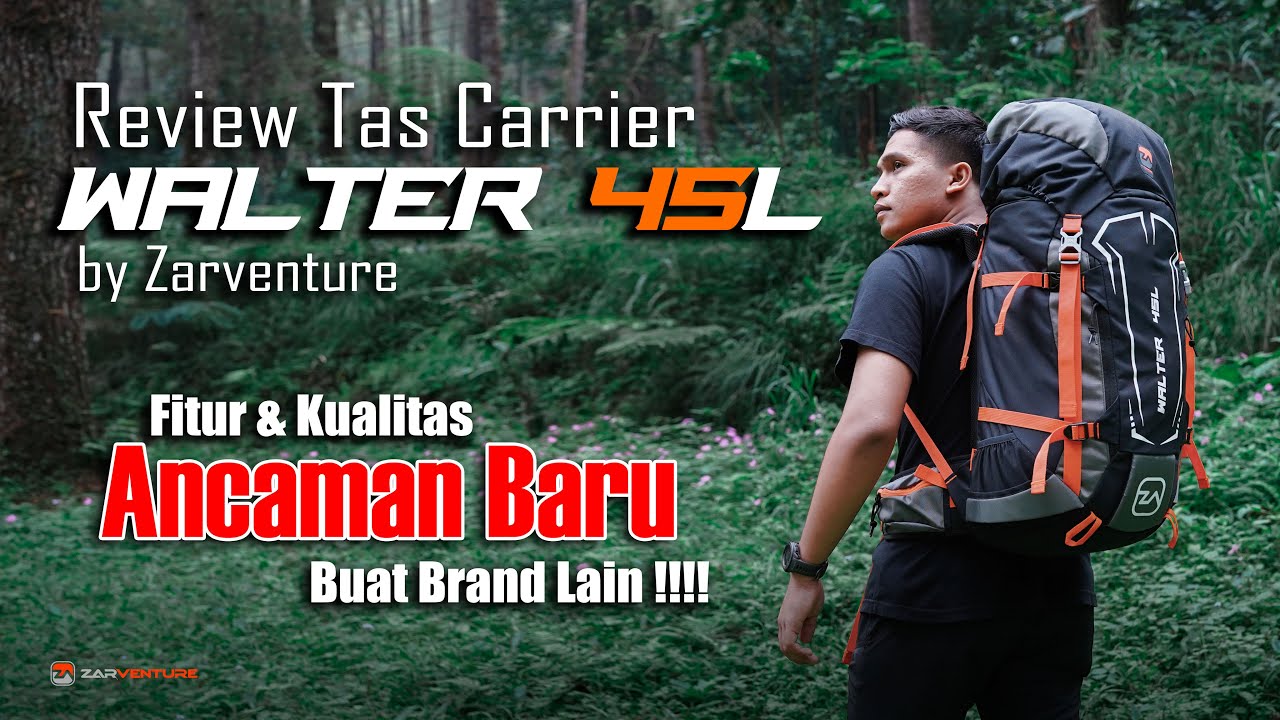 Review Tas Carrier Walter 45L terbaik !!! Fitur & Kualitas OK PUNYA ...