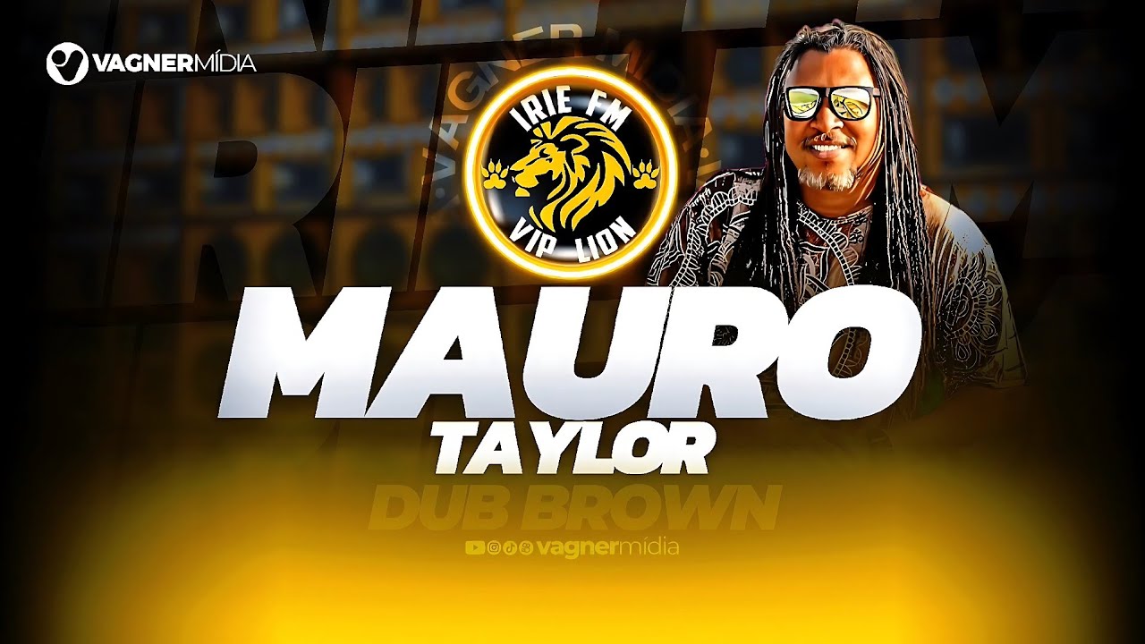 MELÔ DE MAURO TAYLOR - IRIE FM VIP LION - DUB BROWN - YouTube