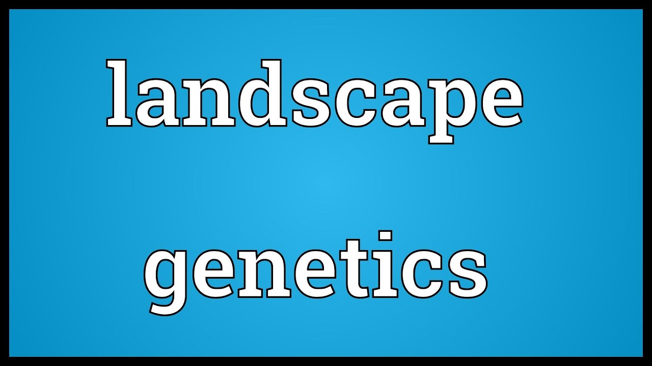 Landscape genetics Meaning - YouTube