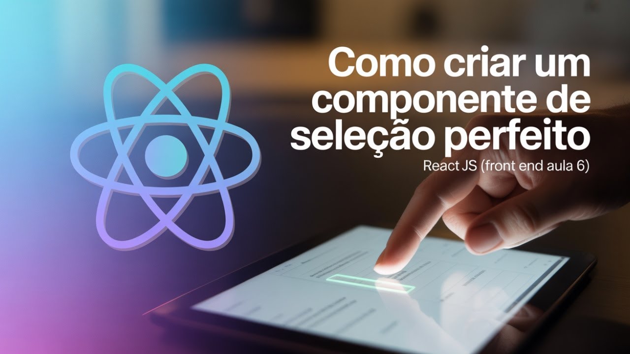 Au 06 - Front-end - React - Componentizando nossos elementos e estilizando o select - Mestres ...