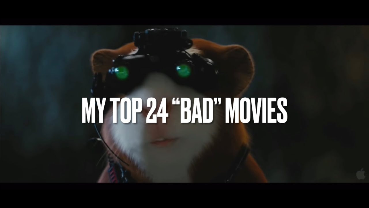My Top 24 “Bad” Movies - YouTube