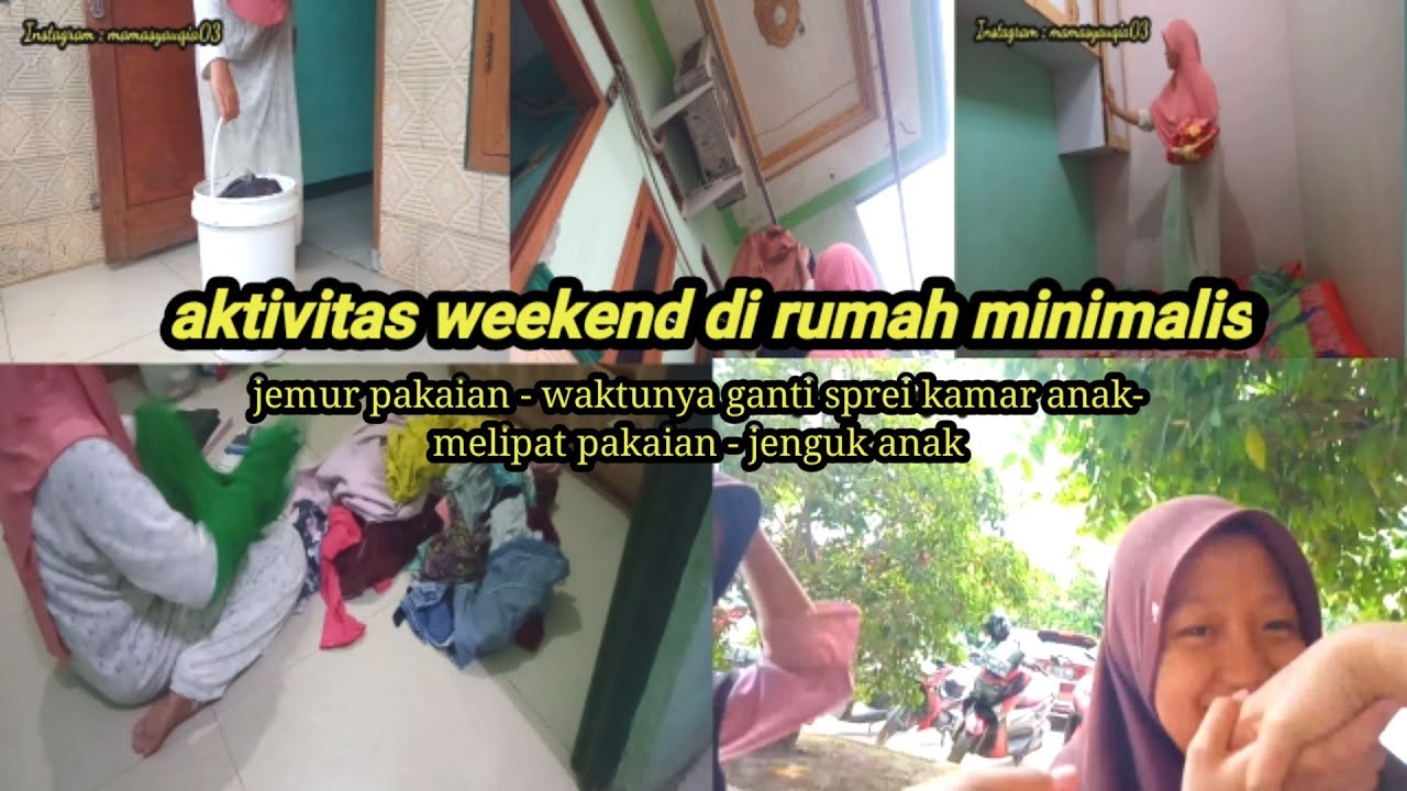 AKTIVITAS WEEKEND DI RUMAH MINIMALIS | aktivitas pagi hari di saat ...