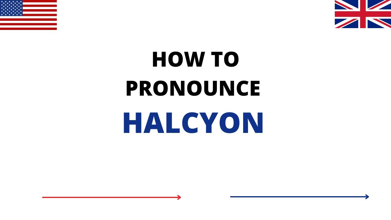 How To Pronounce HALCYON In English | HALCYON Pronunciation | How To ...