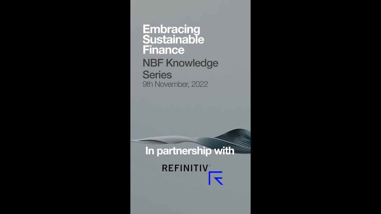 Embracing Sustainable Finance | NBF Knowledge Series - YouTube