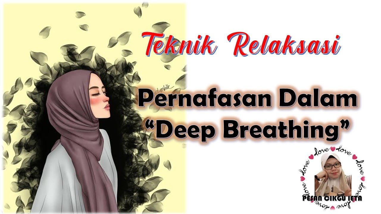 TEKNIK RELAKSASI BAHAGIAN 1: DEEP BREATHING - YouTube