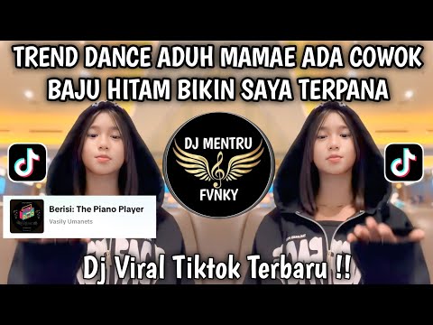 DJ ADUH MAMAE ADA COWOK BAJU HITAM VIRAL TIKTOK - TREND DANCE ADUH MAMAE VIRAL TIKTOK 2025