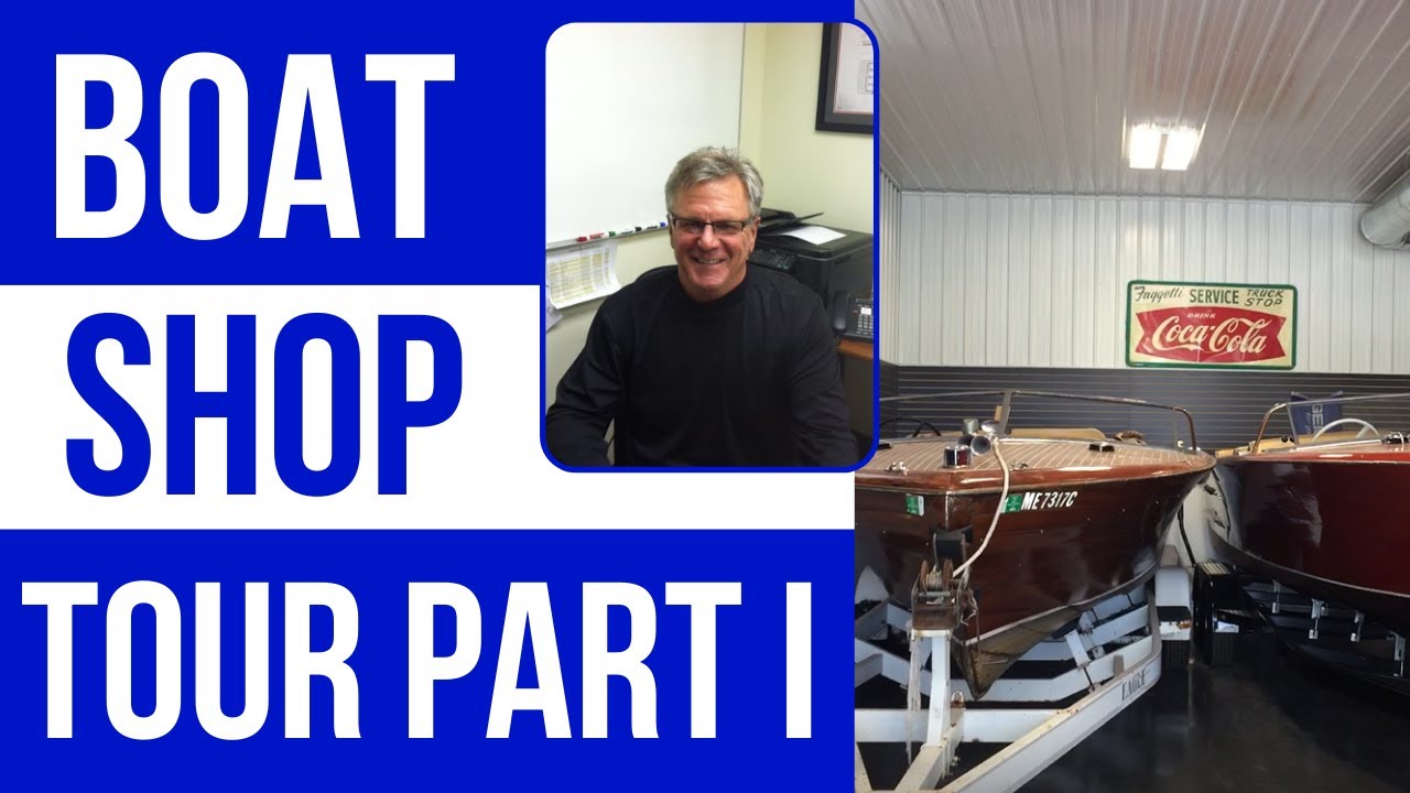 Boat Shop Tour Part 1 - YouTube
