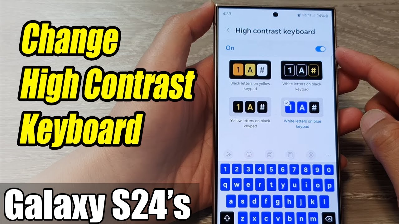 Galaxy S24/S24+/Ultra: How to Change High Contrast Keyboard to Yellow ...