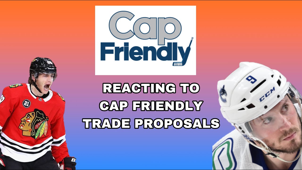 Reacting To NHL Trade Proposals On Cap Friendly! - YouTube