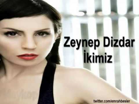 Zeynep Dizdar - İkimiz (2013) Yeni Single