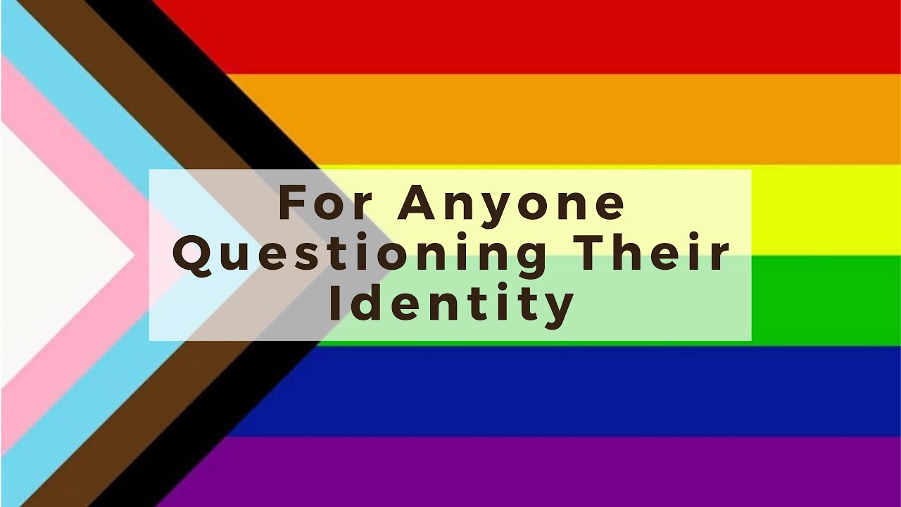 For Anyone Questioning Their Identity - YouTube