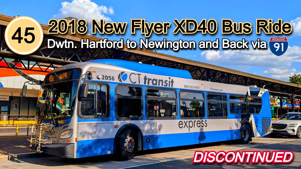 CT Transit 45X Bus Ride: 2018 New Flyer XD40 1820 from Downtown ...