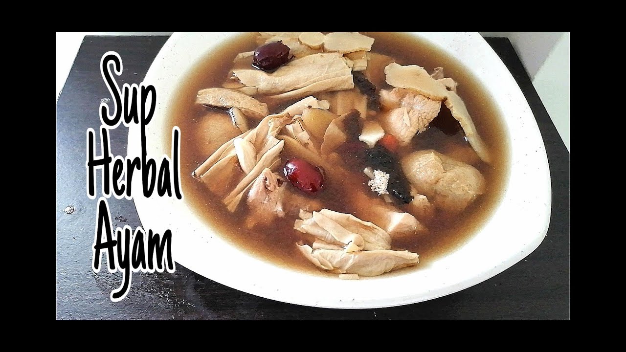 Sup Herbal Ayam | Chicken herbs soup - YouTube