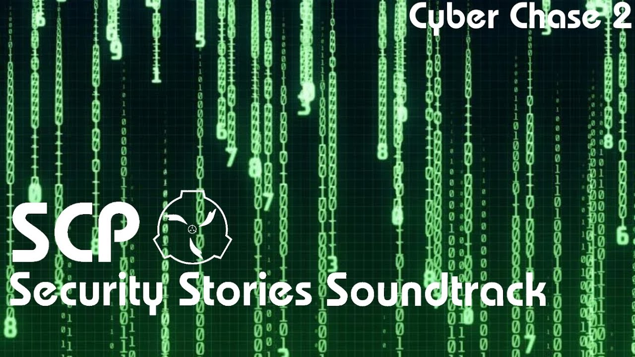 SCP - Security Stories Soundtrack : Cyber Chase 2 - YouTube Music