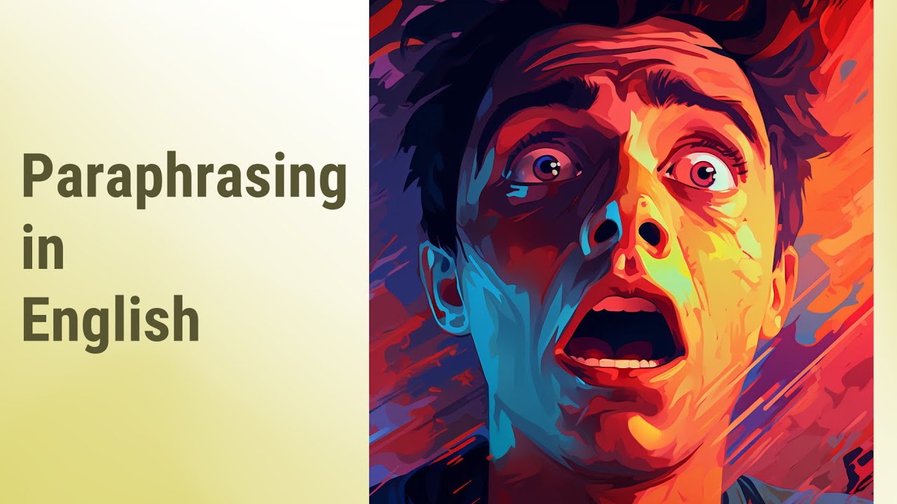 Mastering the Art of Paraphrasing in English - YouTube