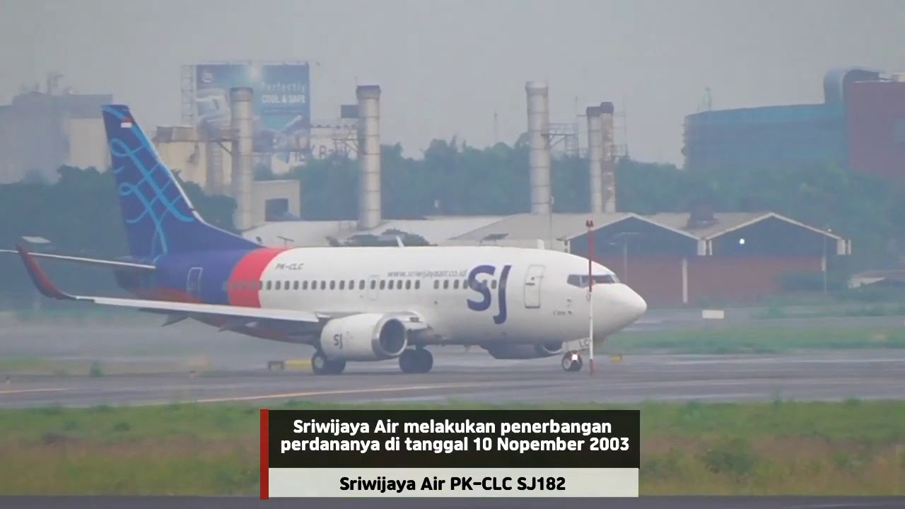 HISTORY SRIWIJAYA AIR || PK-CLC ||SJ182 - YouTube