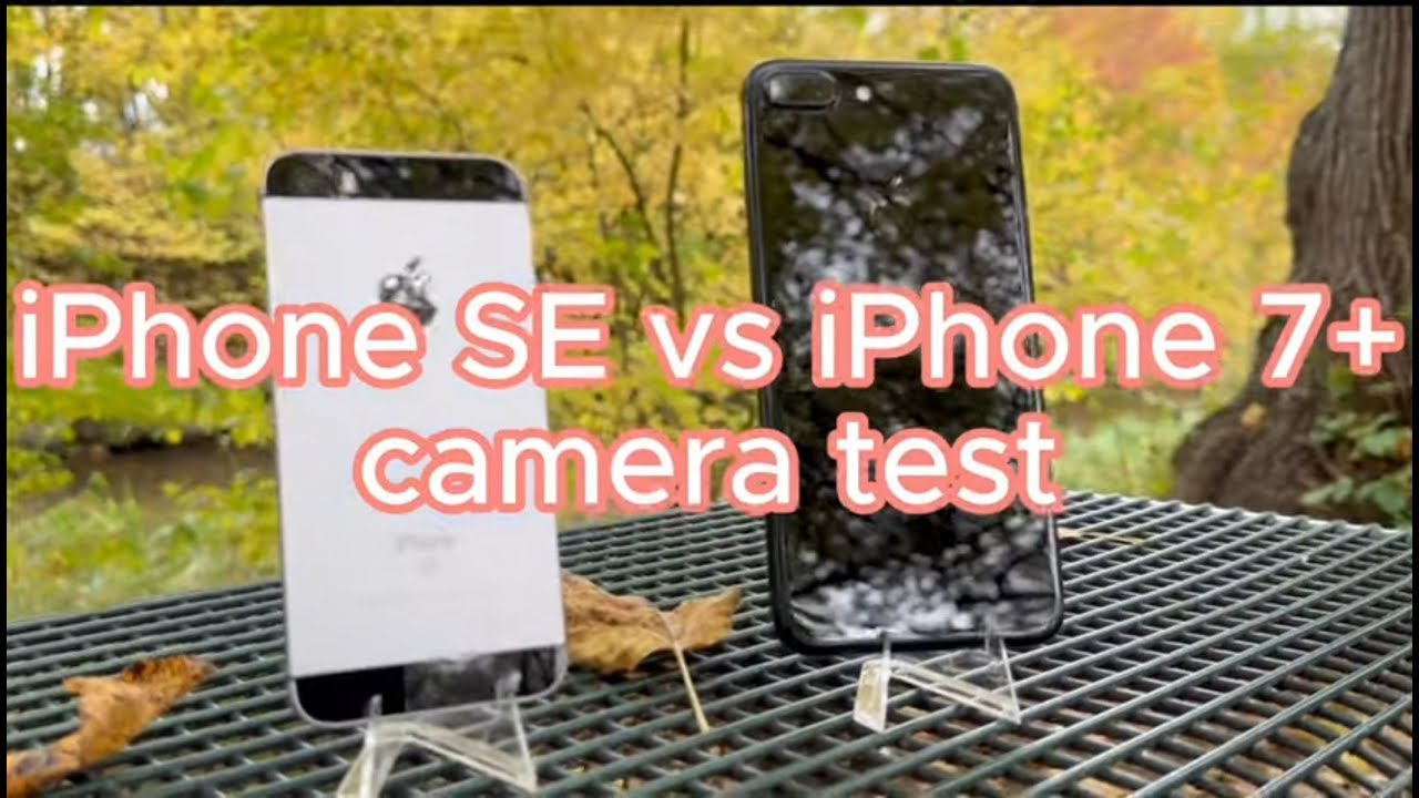 Apple iPhone SE 2016 vs Apple iPhone 7 plus camera test - YouTube