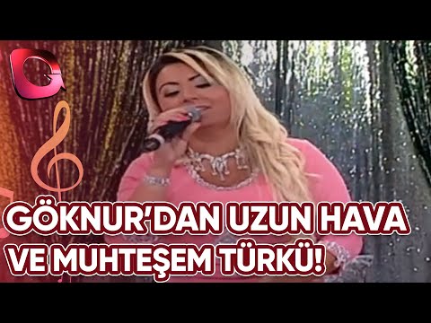 Göknur'dan Uzun Hava Ve Muhteşem Türkü! | 28 Haziran 2010