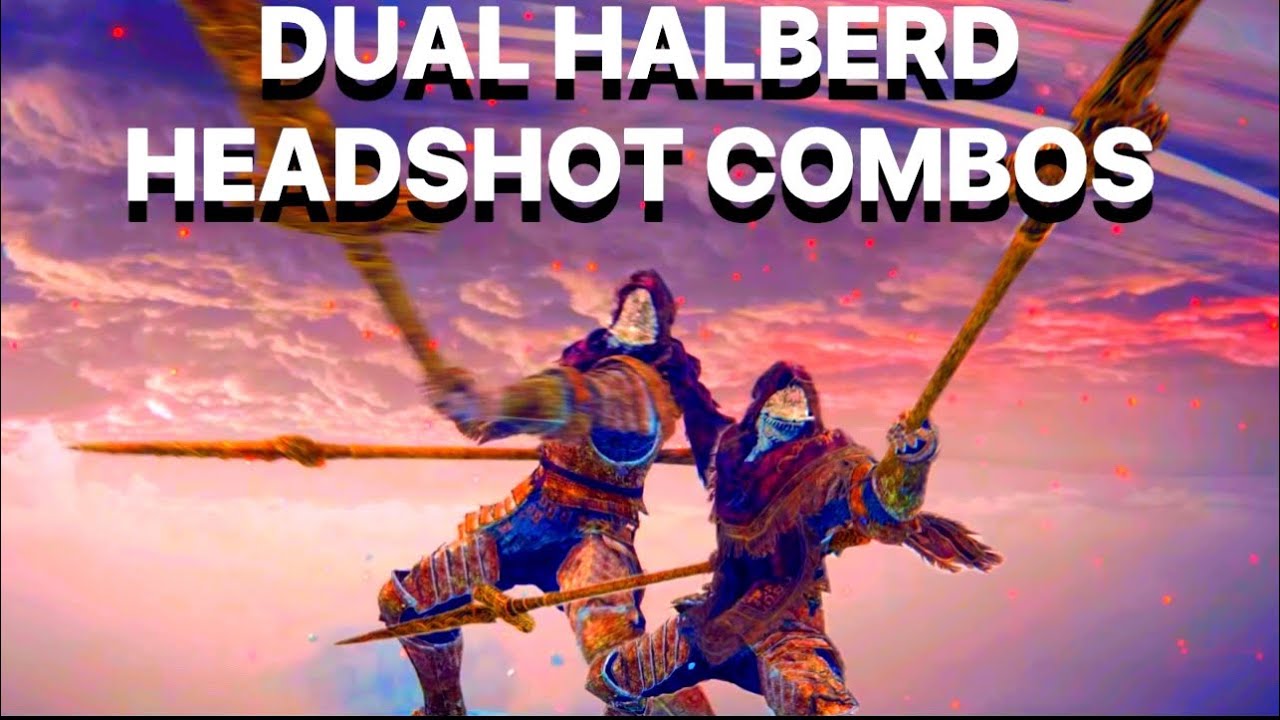 Dual Halberd Headshot Combos Are Satisfying - Elden Ring PvP - YouTube