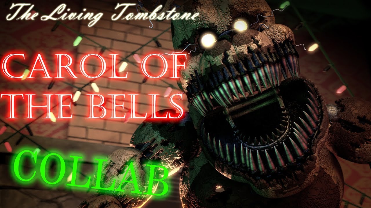 [FNAF SFM COLLAB] Carol of the Bells Remix by The Living Tombstone ...